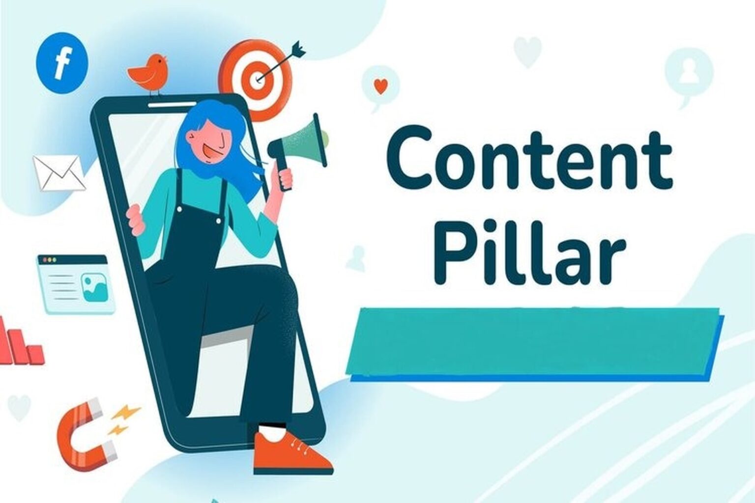 Content Pillar là gì? 6 bước tạo Content Pillar hiệu quả